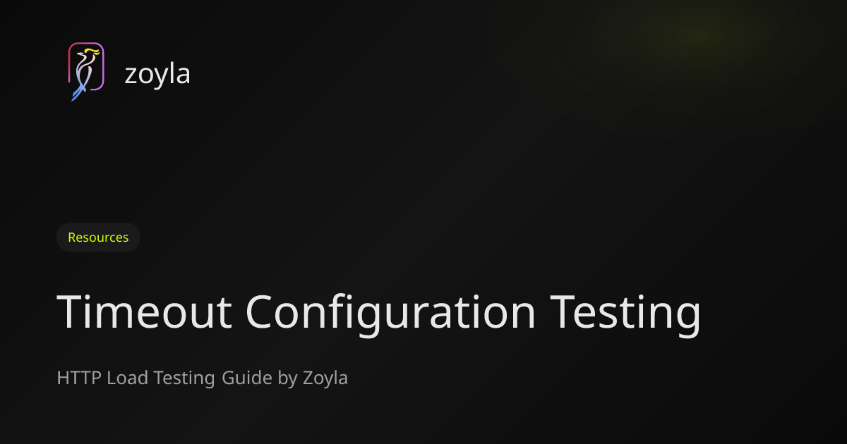 Getting Your Timeouts Right: A Load Testing Perspective – Zoyla